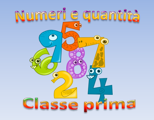 Numeri e quantità classe prima
